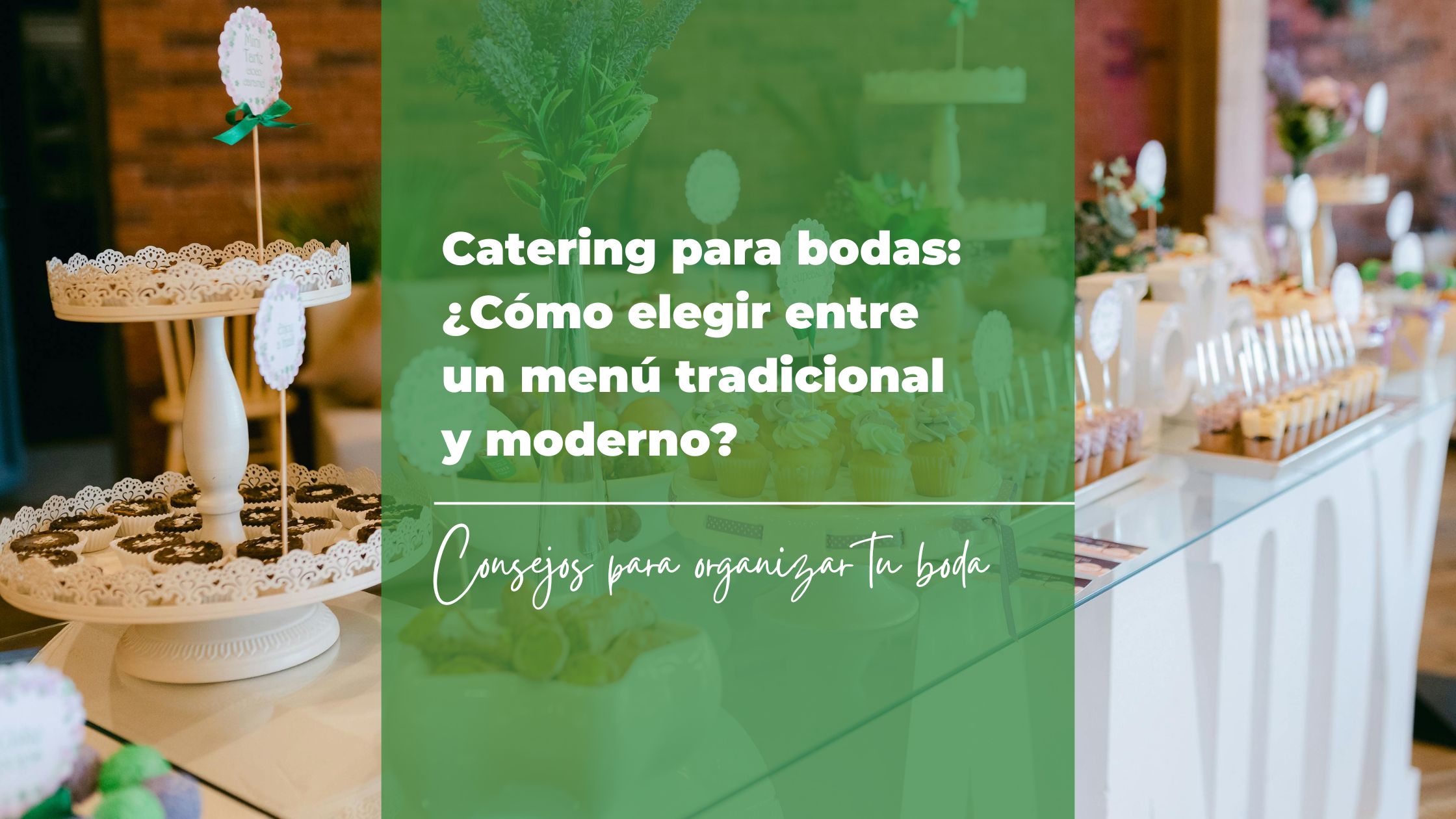 Catering para bodas: ¿Cómo elegir entre un menú tradicional y moderno ...